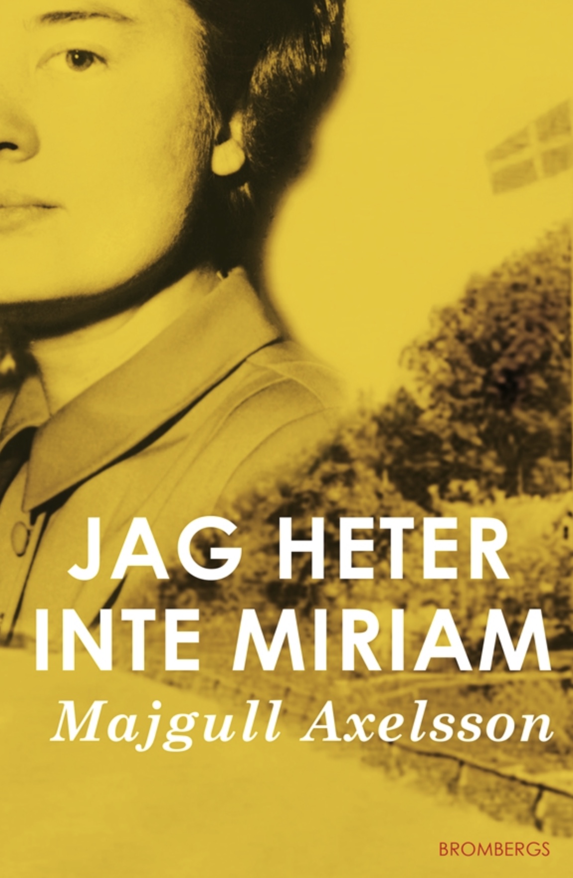 Jag heter inte Miriam av Majgull Axelsson | En Bokresa